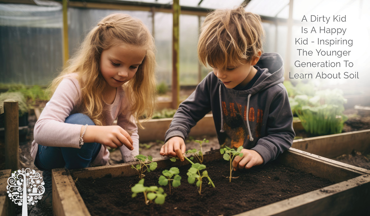 A Dirty Kid Is A Happy Kid – Inspiring The Younger Generation To Love ...
