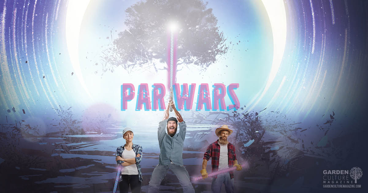 PAR WARS - Dialing Your Garden Into The 21st Century And Beyond